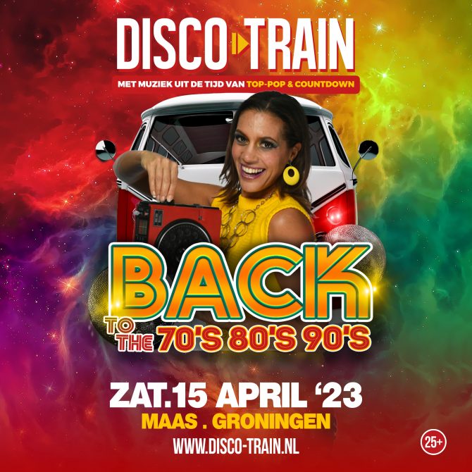Back to The 70s 80s 90s Groningen - Disco-Train